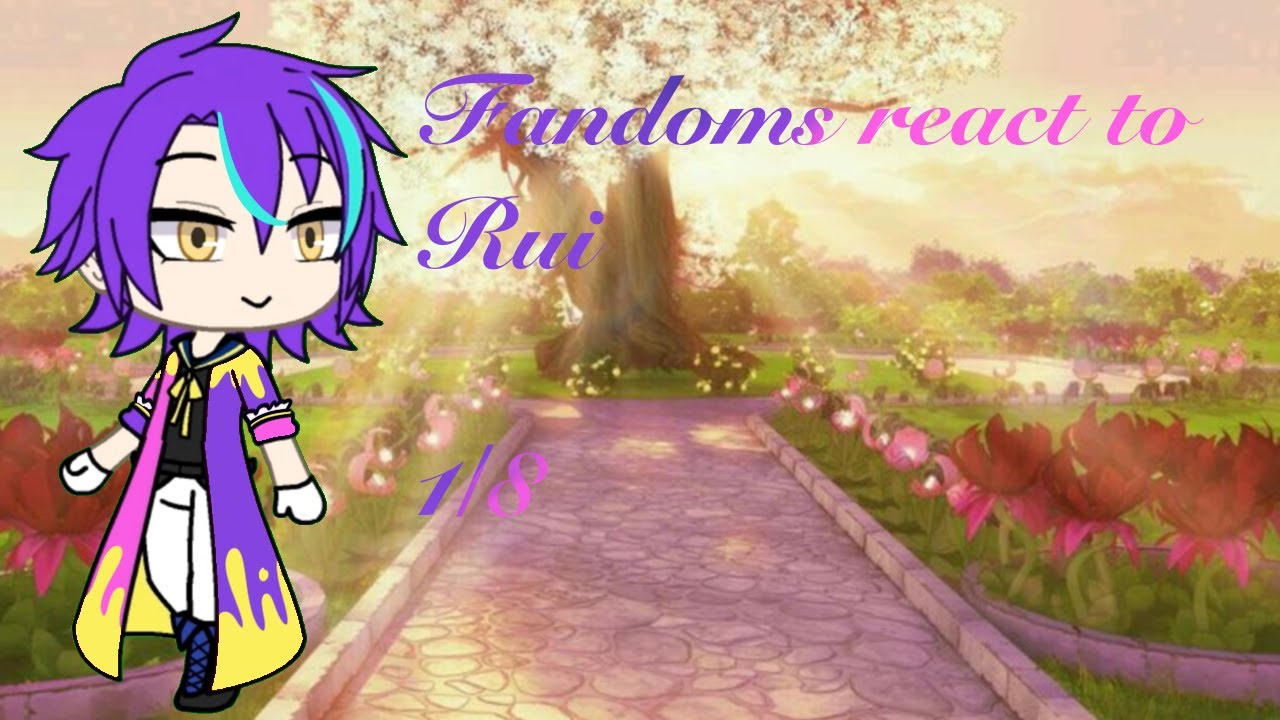 Fandoms react to each other || Rui Kamishiro || episode 1 || #gacha # ...