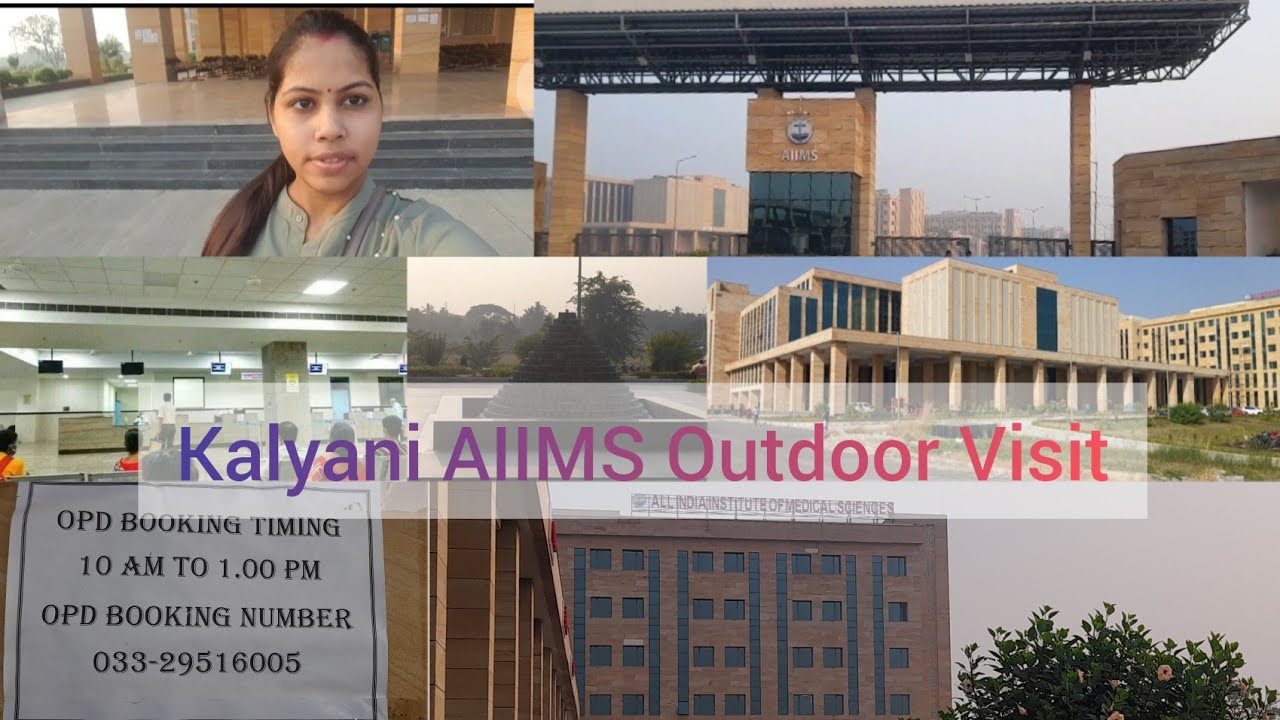kalyani AIIMS outdoor visiting... - YouTube