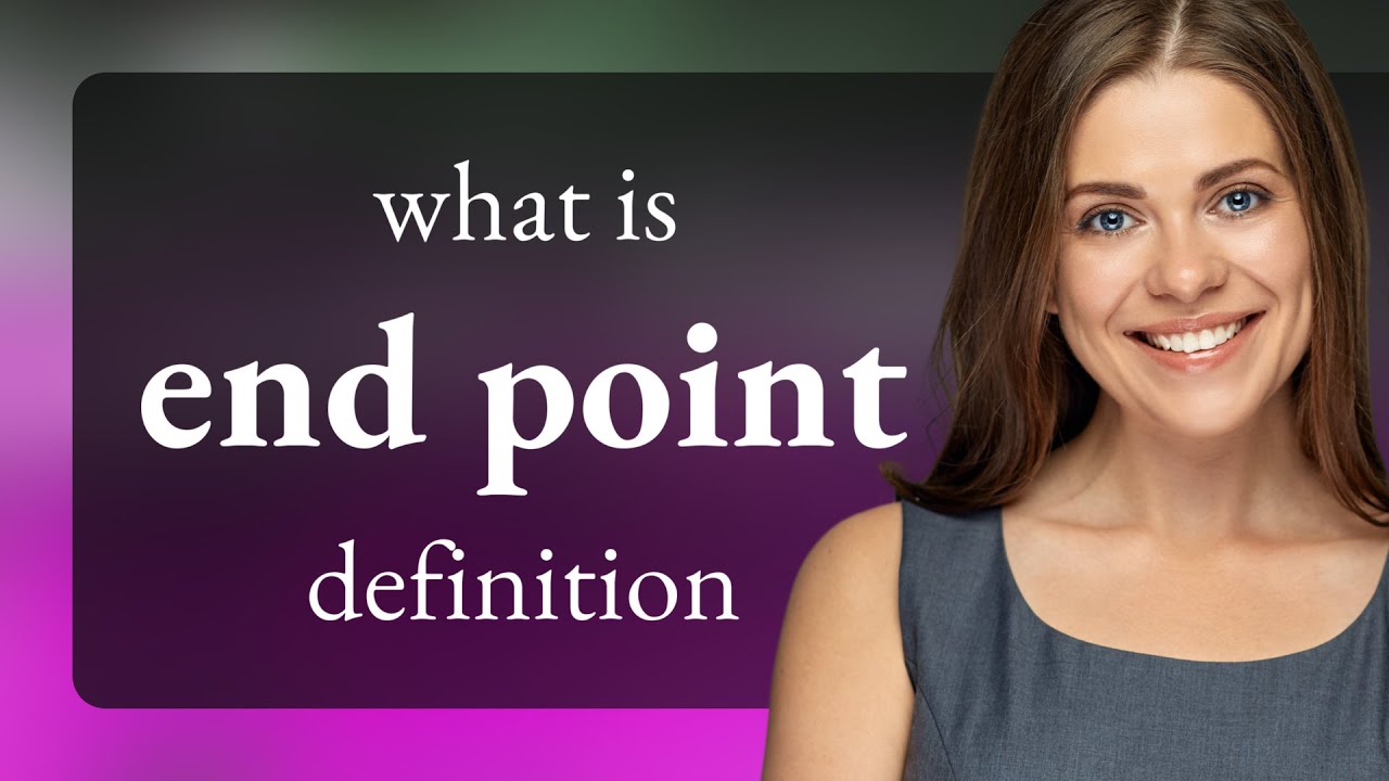 End point | END POINT definition - YouTube