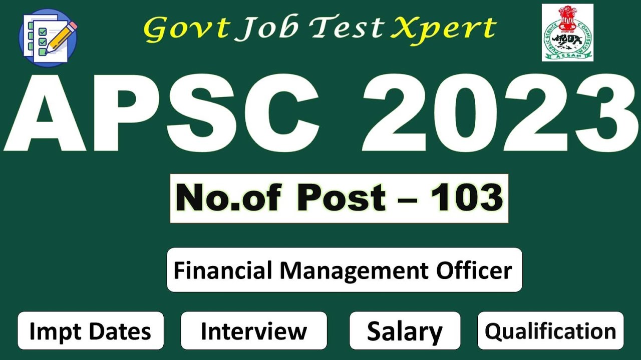 (APSC) Assam Public service Commission New Recruitment 2023 | Financial ...