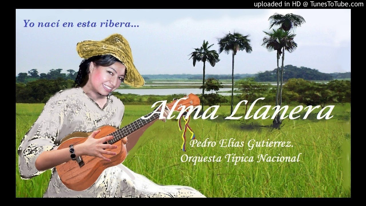Alma Llanera - Pedro Elías Gutiérrez - Orq. Típica Nacional ) Acordes ...