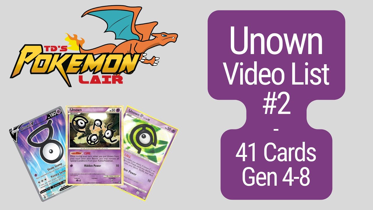 Unown Video List - 41 (Gen 4-8) cards for the Pokémon Unown. Gotta ...