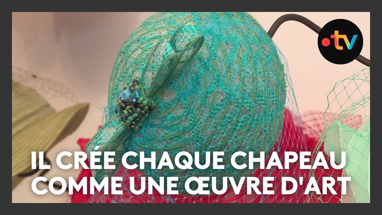 "Chaque chapeau comme une véritable œuvre d'art" : à la découverte du ...
