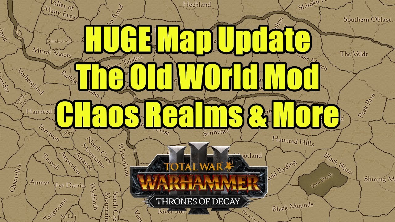 HUGE Map Update - The Old World Map Mod - Beta Edition - Total War ...