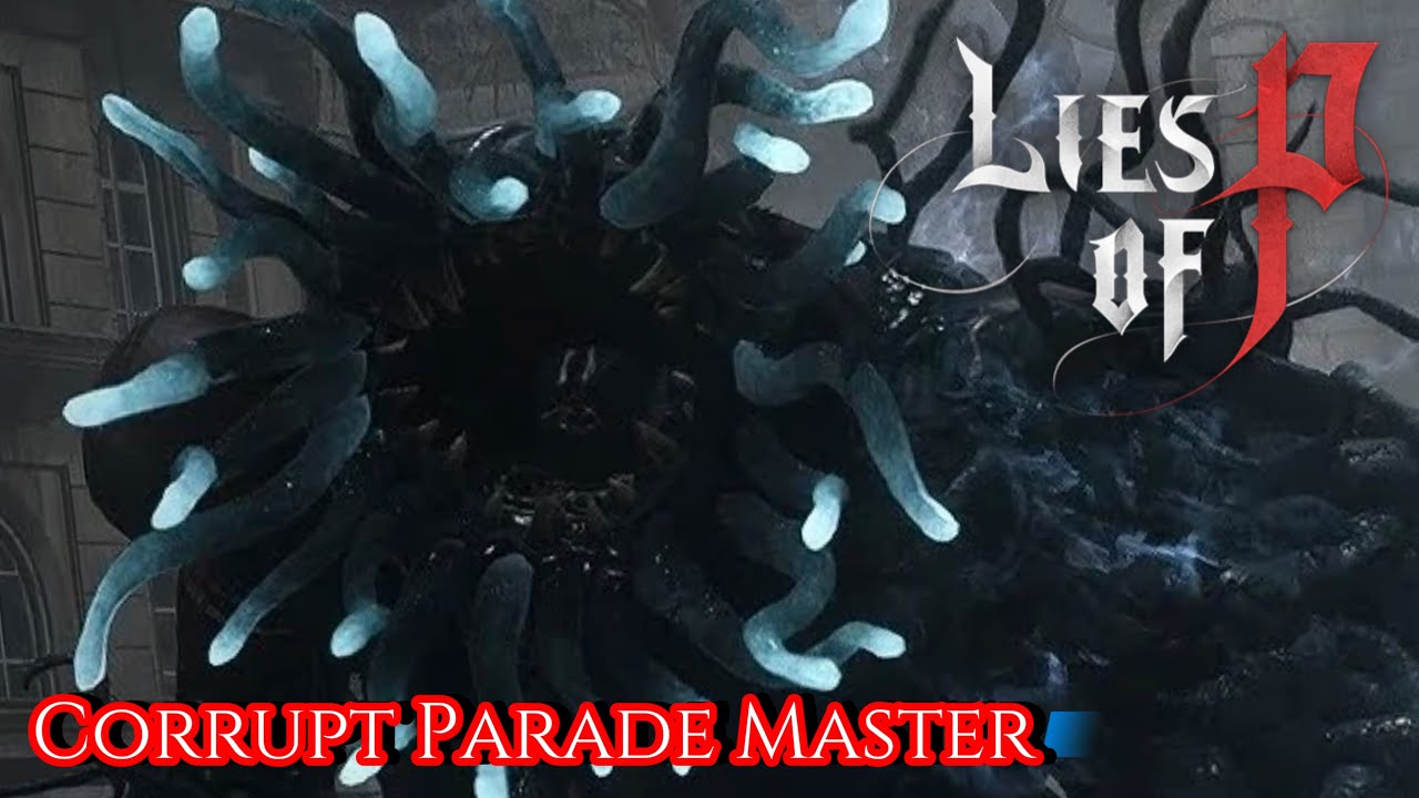 Corrupted Parade Master Lies of P 4K PS5 Boss Fight - YouTube