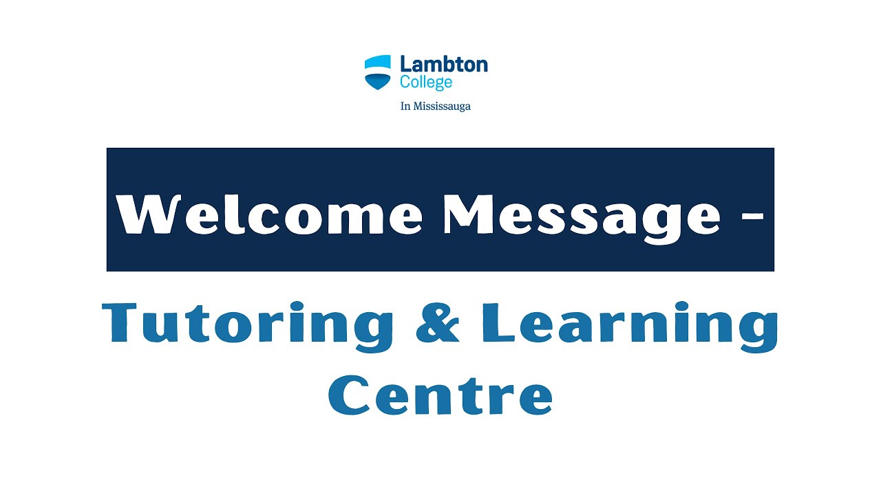 Welcome Message - Tutoring & Learning Centre - YouTube
