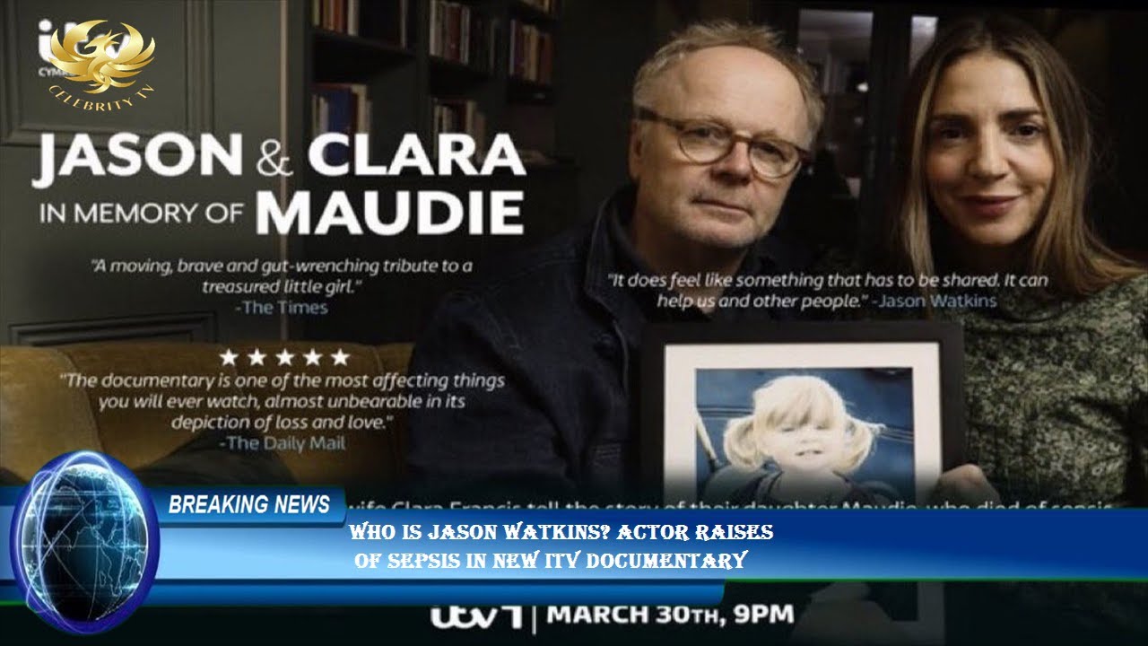 Who is Jason Watkins? Actor raises of sepsis in new ITV documentary ...