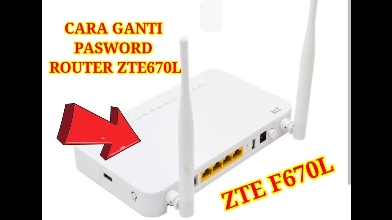 CARA GANTI PASWORD ROUTER ZTE F670L DENGAN MENGUNAKAN HP - YouTube