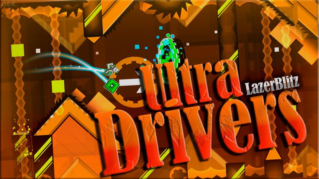 Ultra Drivers by LazerBlitz 100% (New hardest) |Geometry Dash - YouTube