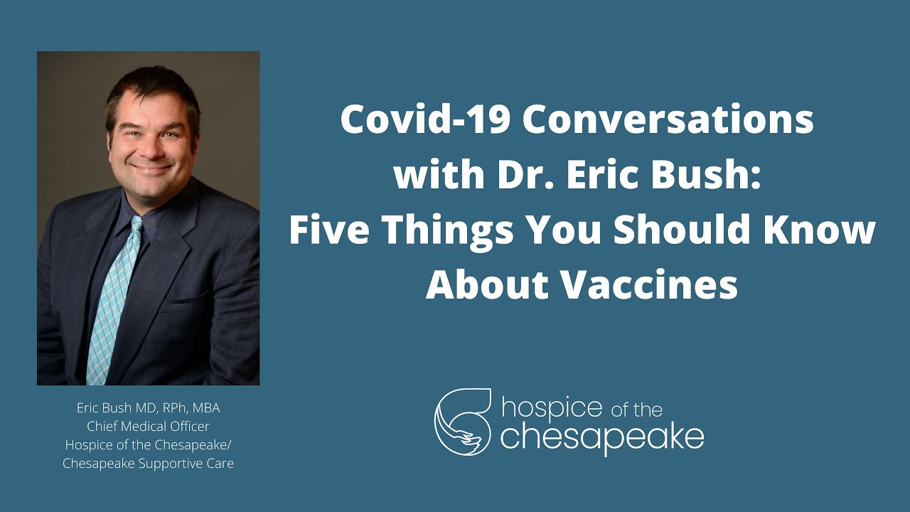 COVID Conversations with Dr. Eric Bush: 5 Things You Should Know About ...