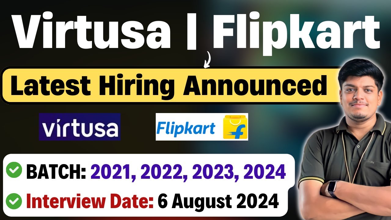 🔥Flipkart Walk in Interview :6 August |Virtusa Hiring| Off-Campus Drive 2024, 2023, 2022, 2021 ...