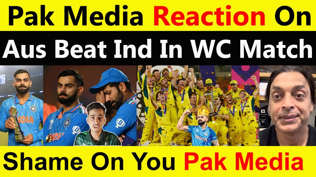 Pak Media Reaction On Aus Beat Ind In WC Match | Shameful Reporting By ...
