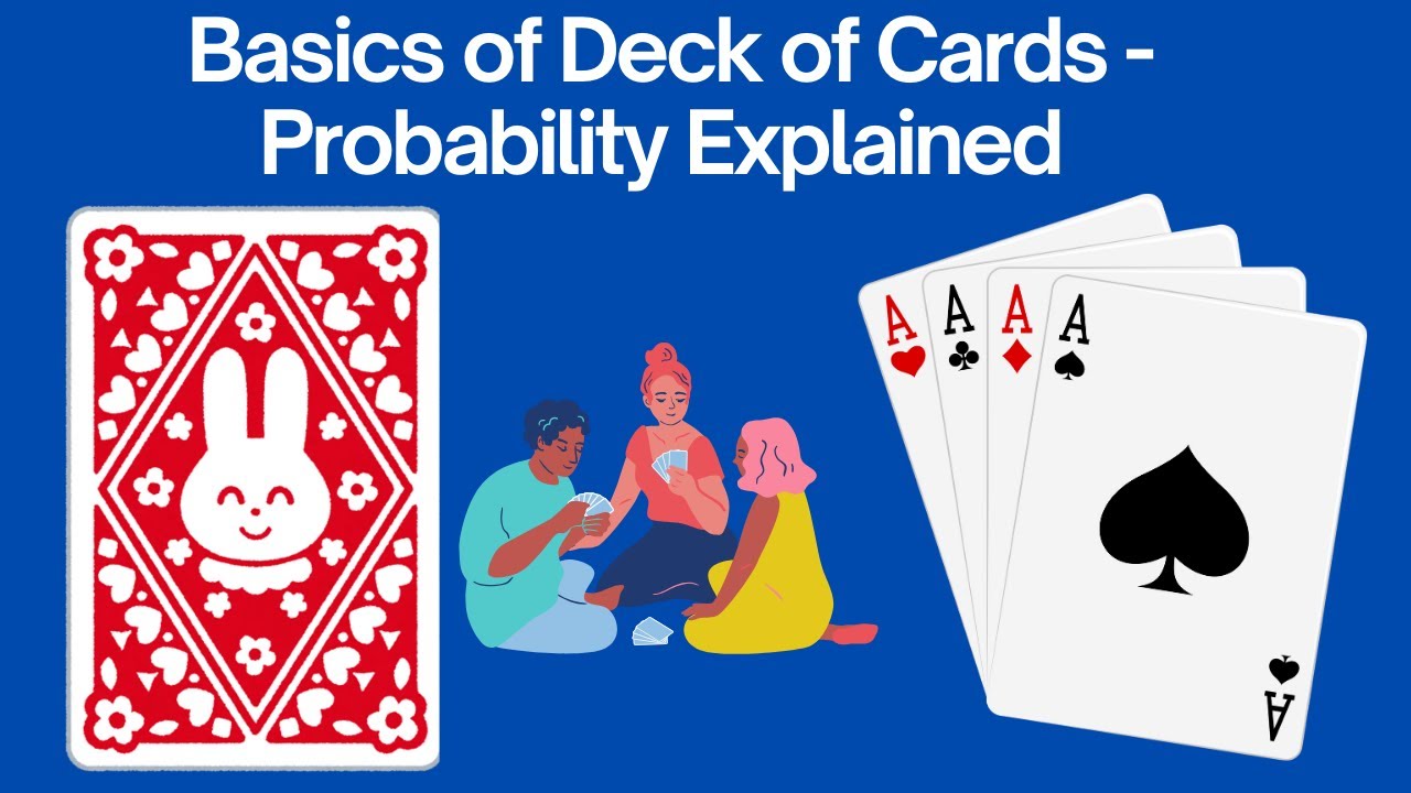 Basics of Deck of Cards : Short Explanation| Probability | Mathematics ...