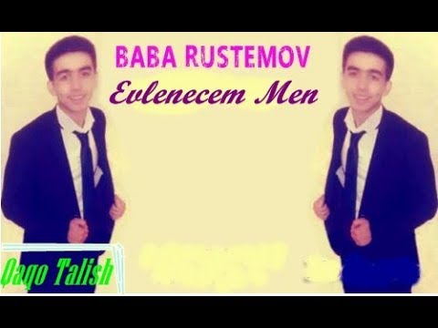 Baba Rustemov - Evlenecem Men / 2018