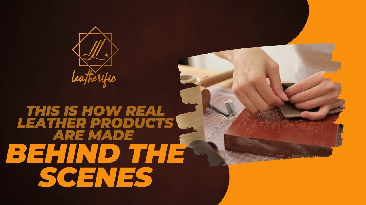 How Leatherific Creates Luxury Handmade Leather Goods | Authentic ...