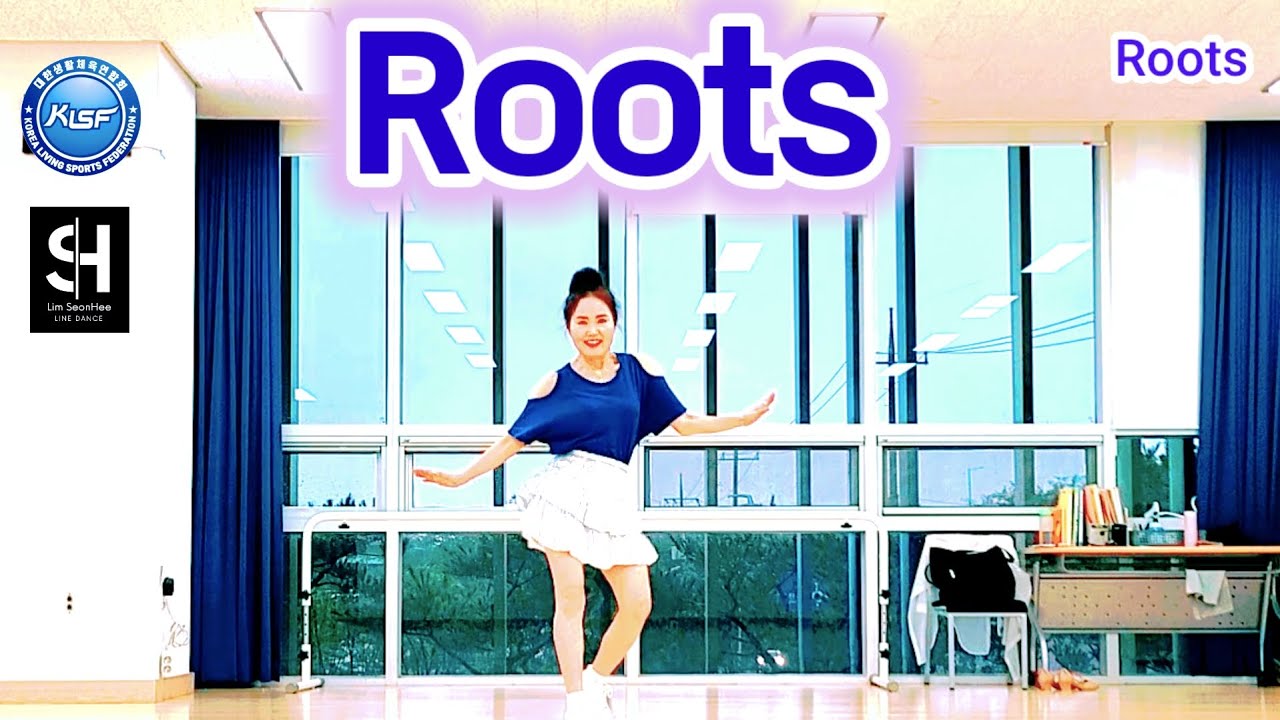 Roots 신나는 초중급 SH LineDance Korea KLSF 대한생활체육연합회 - YouTube