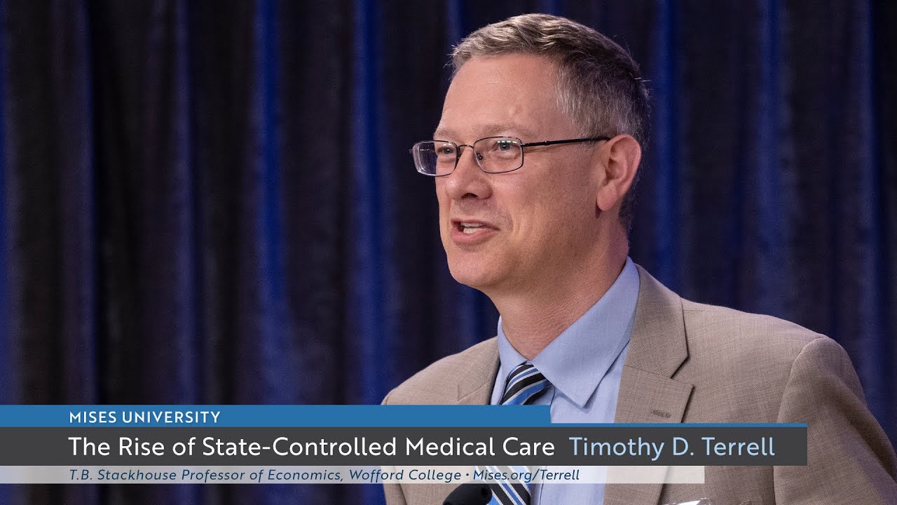 The Rise of State-Controlled Medical Care | Timothy D. Terrell - YouTube