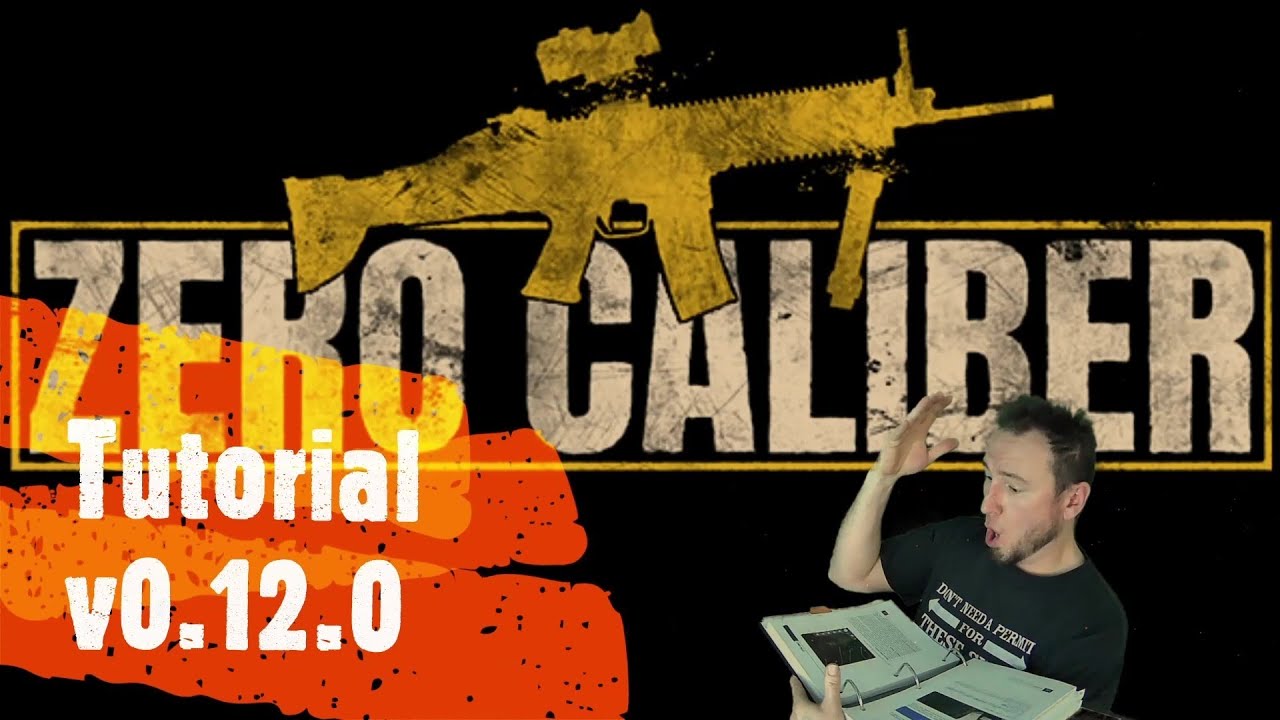 Zero Caliber - Quick Start Tutorial for v0.12.0 - YouTube