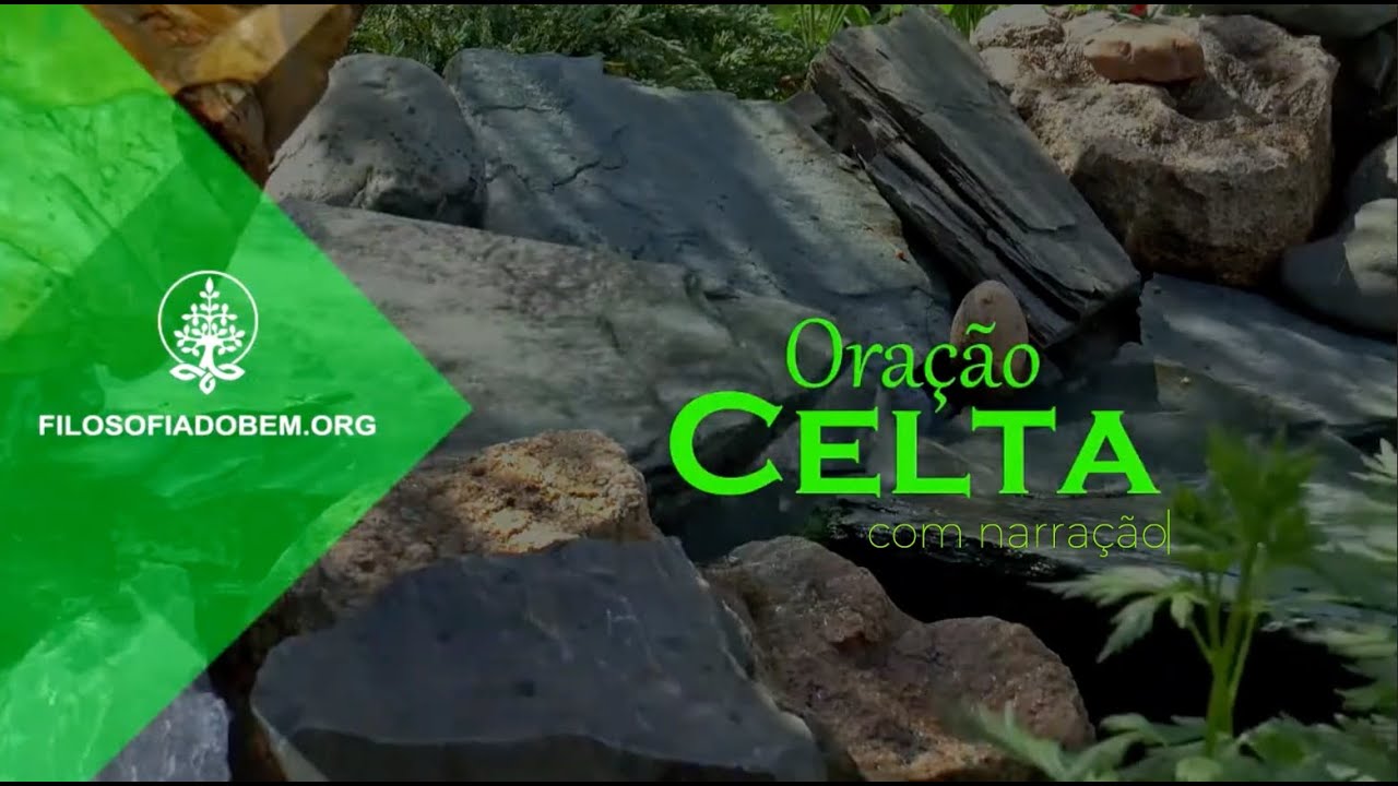 Oração Celta com narração | FILOSOFIA DO BEM - YouTube