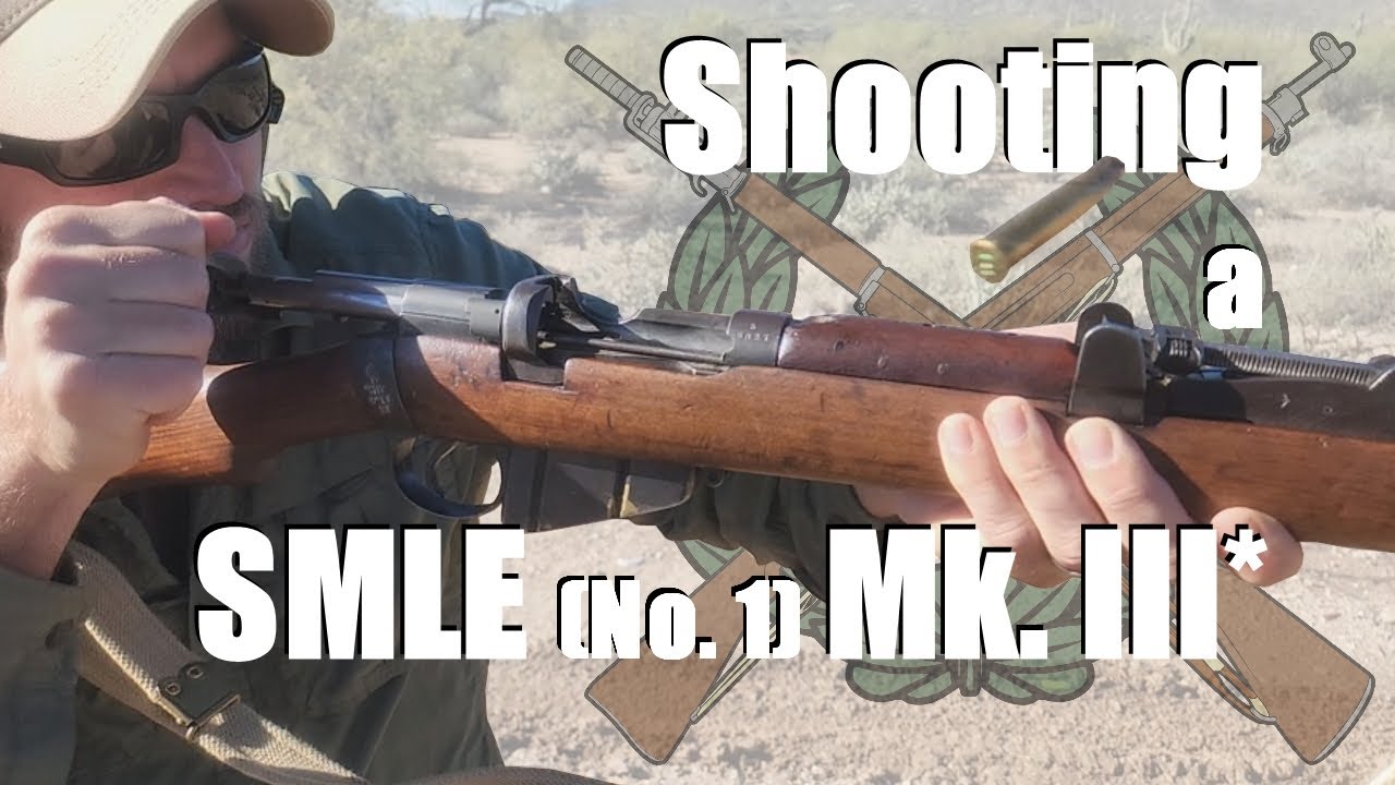Shooting a SMLE (No. 1) Mk. III* - YouTube
