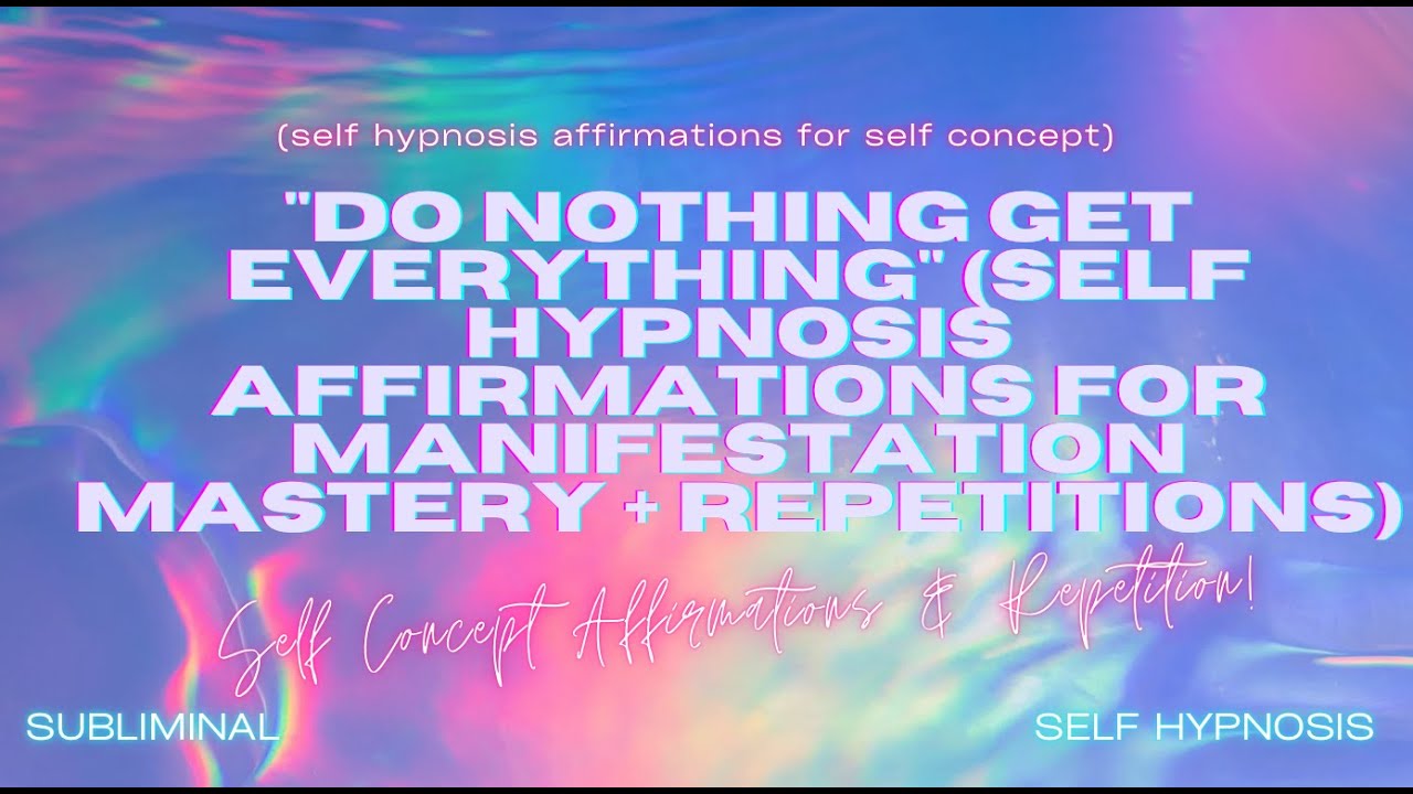 Do Nothing, Get Everything: Self Hypnosis Affirmations for ...
