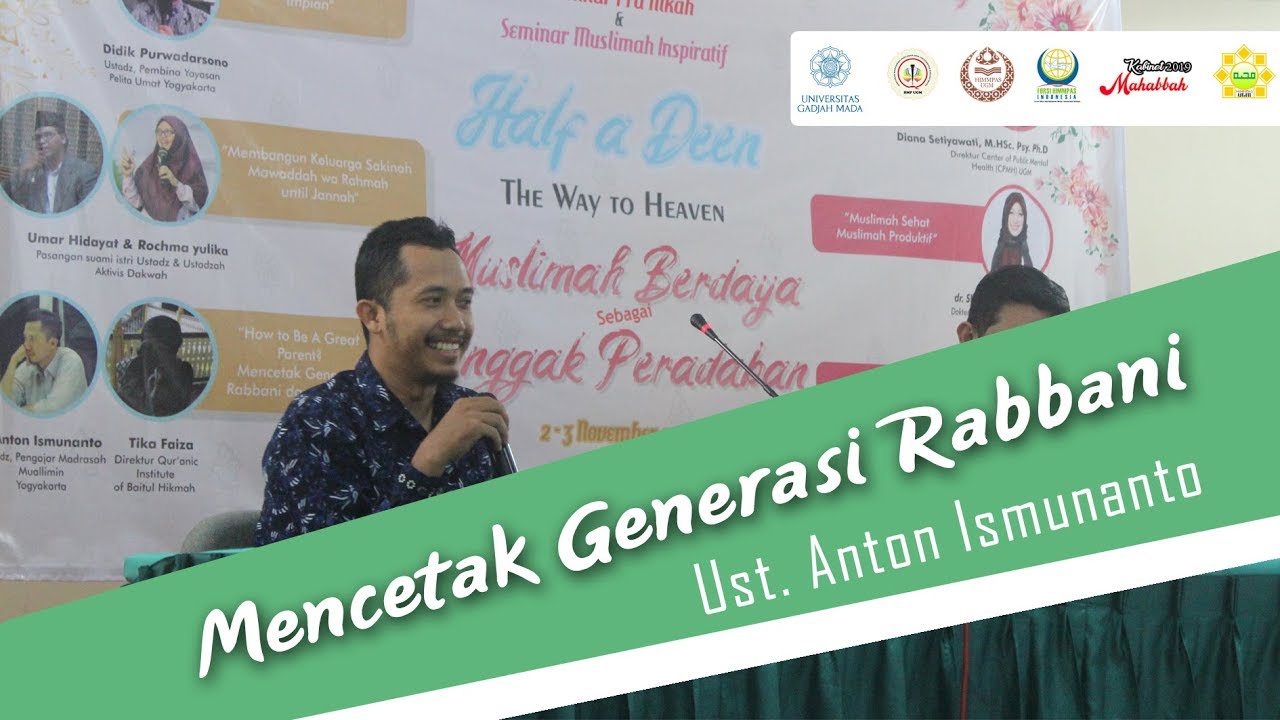 Mencetak Generasi Robbani - Ust. Anton Ismunanto - YouTube