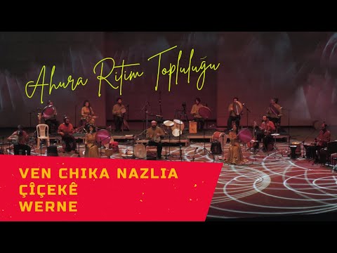 Ven Chika Nazlia - Çîçekê - Werne | Ahura Ritim Topluluğu | 2022, İzmir