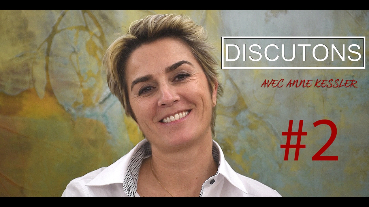 #DISCUTONS AVEC ANNE KESSLER EPISODE #2 - YouTube