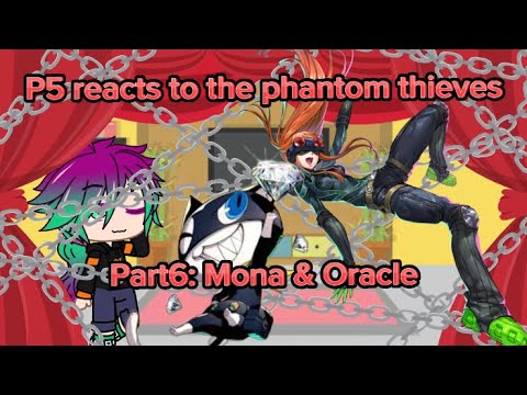 P5 parents + akechi and akane react to the phantom thieves part 6: mona ...