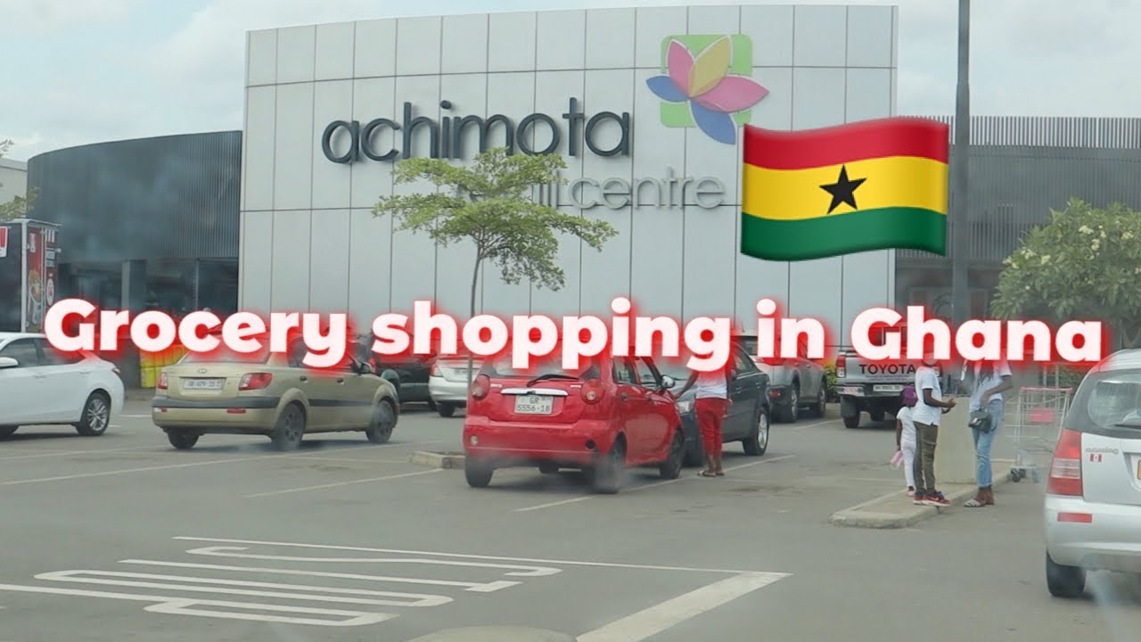 GHANA 2021 * VLOG #3 * WHERE TO GROCERY SHOP IN GHANA #Achimotamall ...