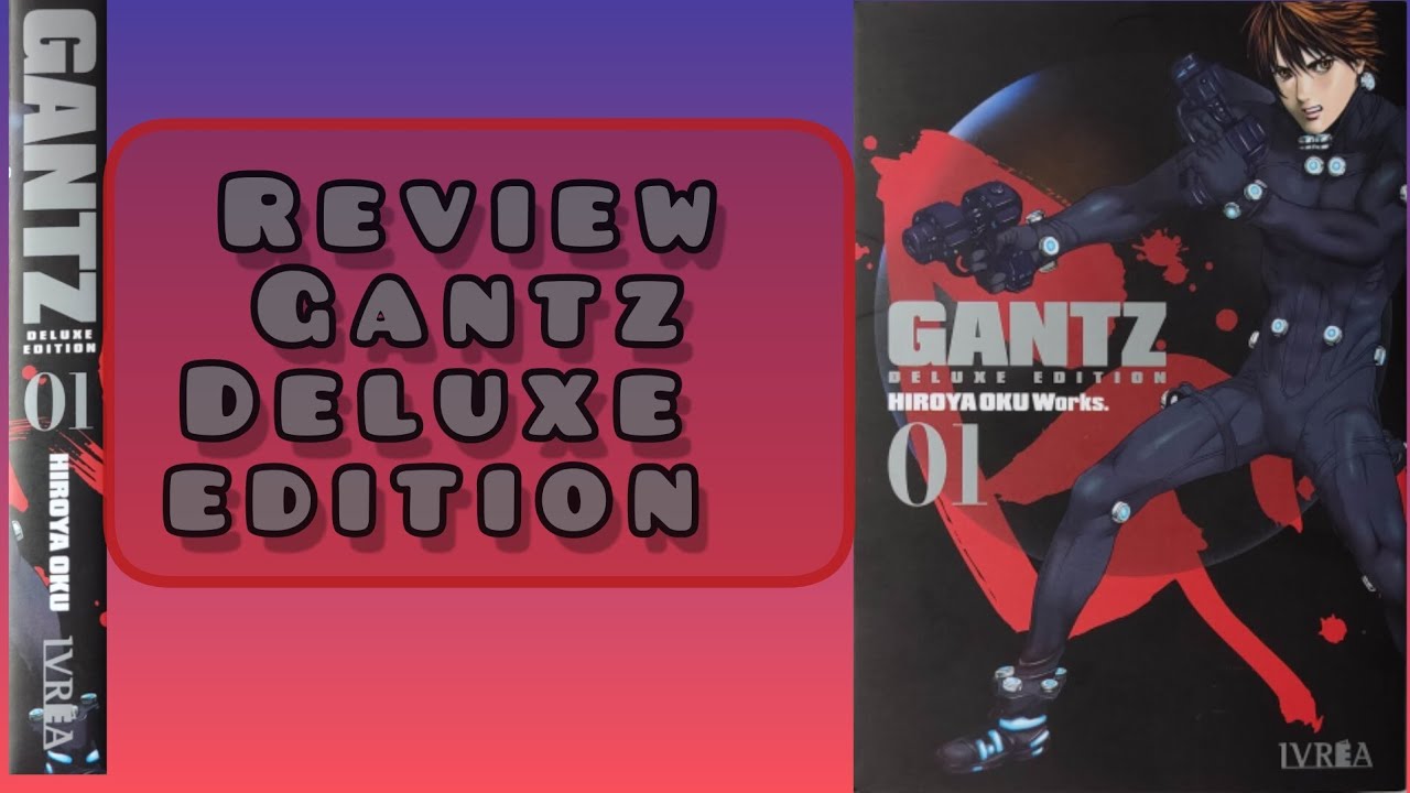 Review De Gantz | Deluxe Edition | Ivrea Argentina | Tomo 1 - YouTube