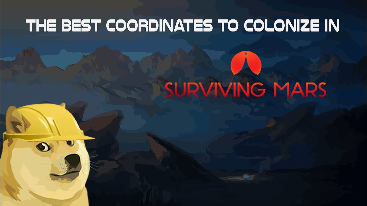 The best Coordinates to colonize in SURVIVING MARS #II - YouTube