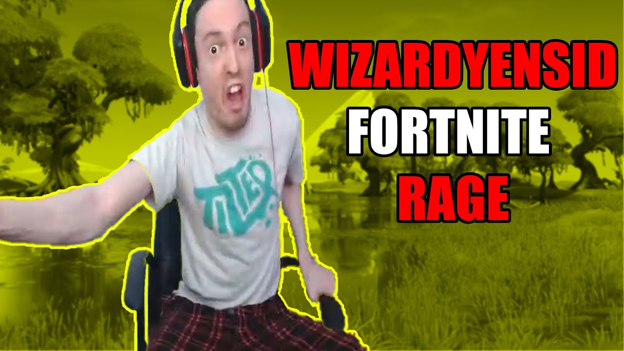 WIZARDYENSID FORTNITE ULTIMATE RAGE COMPILATION - YouTube