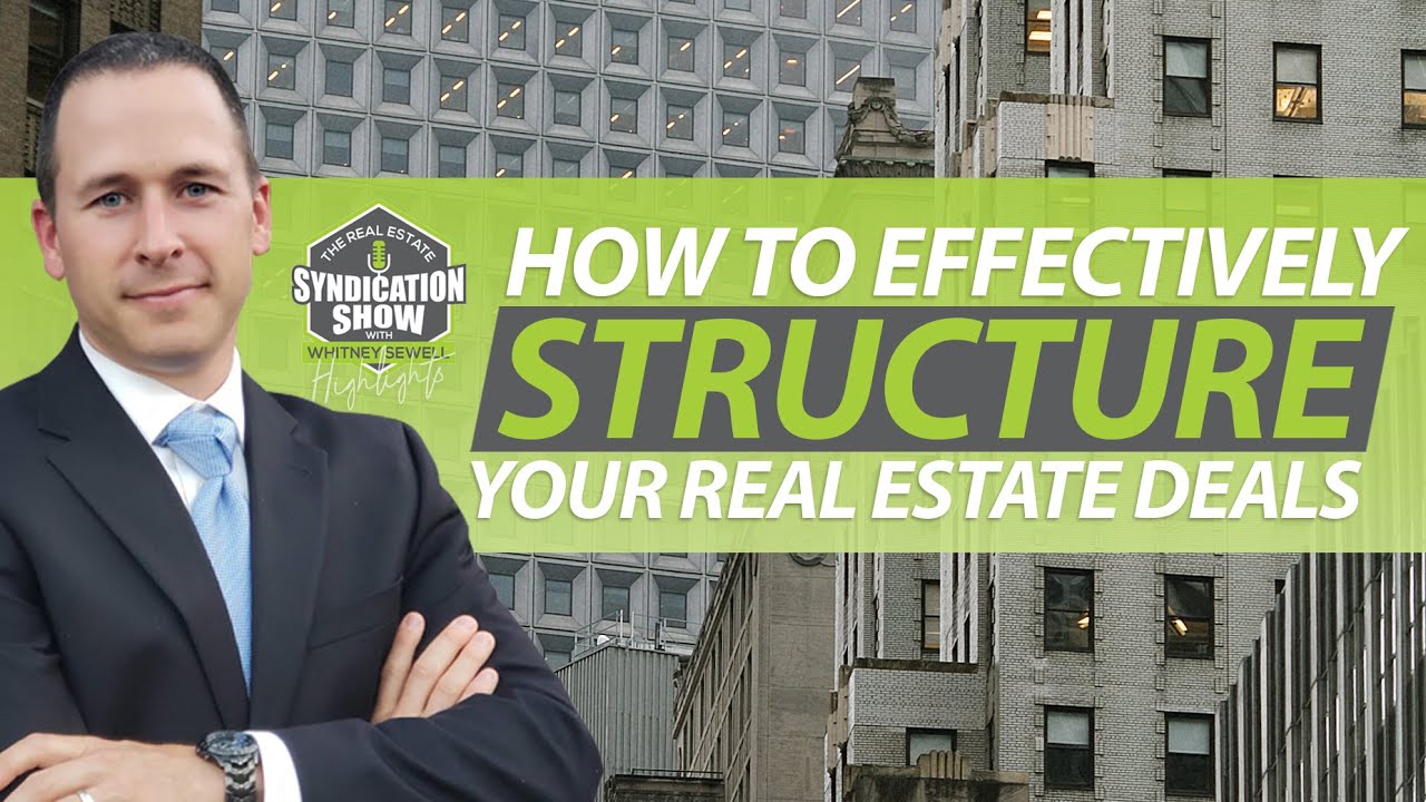How To Effectively Structure Your Real Estate Deals | Highlights - YouTube