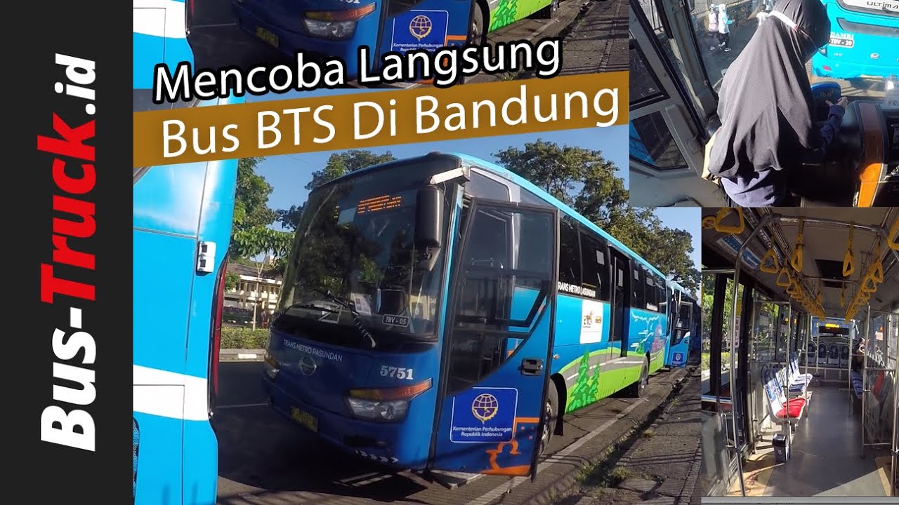 Mencoba Langsung Bus BTS Di Bandung | Review Indonesia | Bus-Truck ...