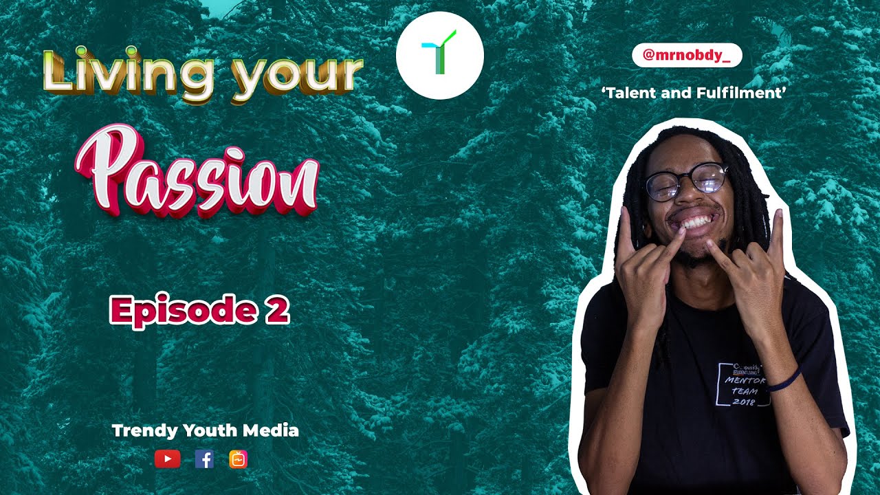 Living Your Passion Episode 2 with Obakeng Mosadi 'talent & fulfillment ...