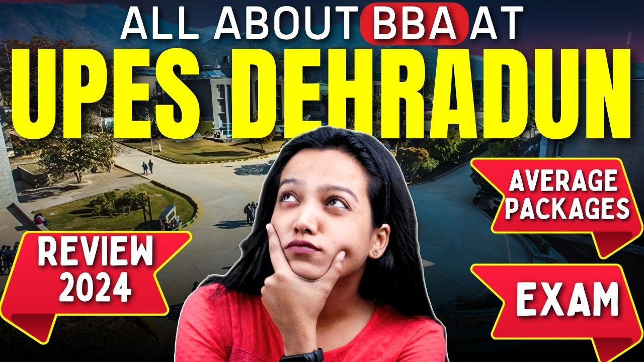 BBA at UPES Dehradun School Of Business Complete Review 2024 👉🏻 All About Course , Placements ...