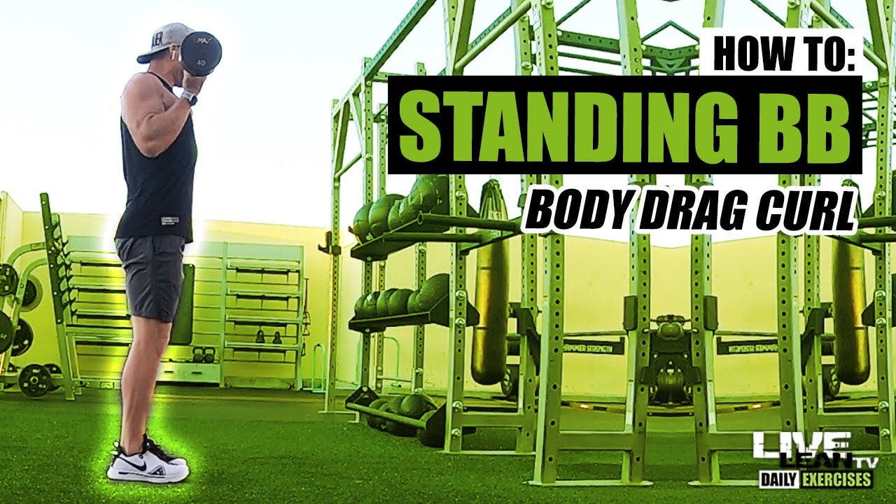 How To Do A STANDING BARBELL BODY DRAG CURL | Exercise Demonstration ...