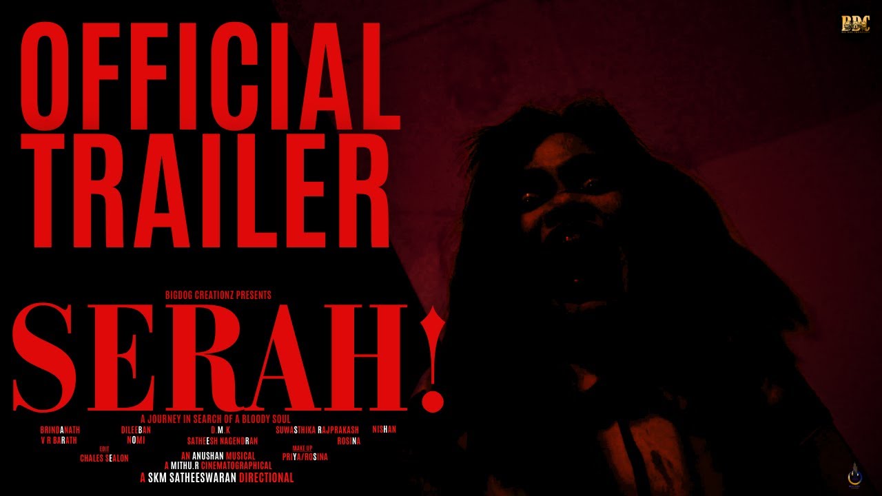 SERAH! - Official Trailer | SKM Satheeswaran | Anushan Nagendran ...