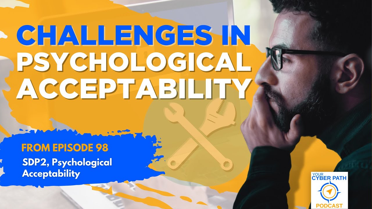 What are the challenges that come with Psychological Acceptability ...