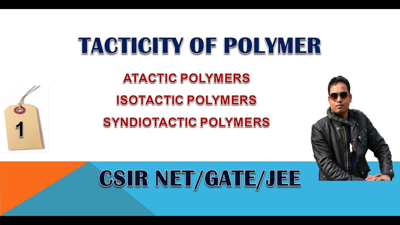 POLYMERS: TACTICITY BASED CLASSIFICATION FOR CSIR NET/GATE/JEE - YouTube