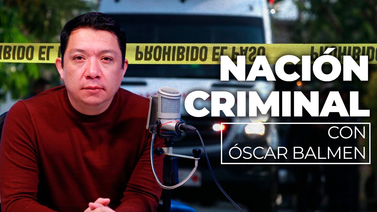 Historias del México Rojo | Nación Criminal con Óscar Balderas - YouTube