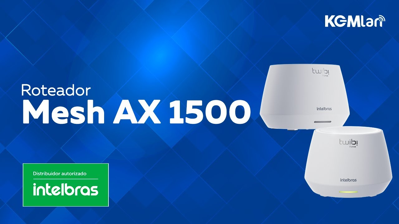 Conheça o Roteador Mesh AX 1500 Intelbras. - YouTube