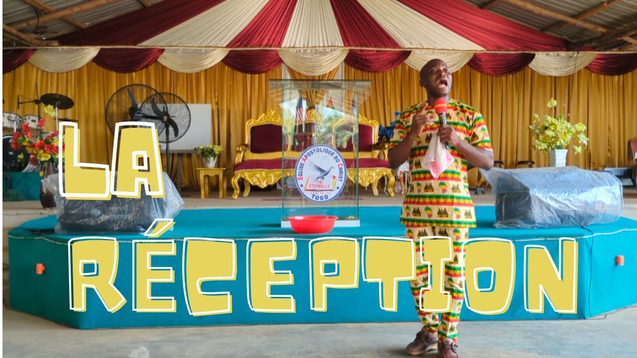 LA RECEPTION , AVEC LE PASTEUR AWUDI KOSSIKOUMA - YouTube