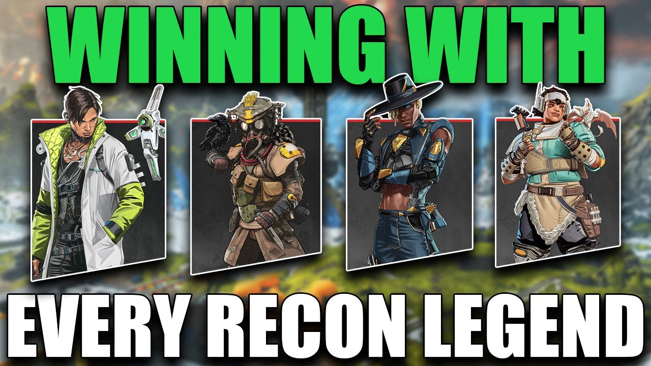 WINNING with EVERY RECON LEGEND in APEX LEGENDS - YouTube