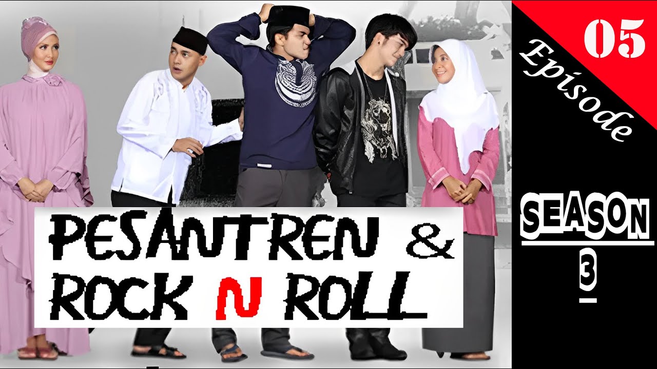 PESANTREN & ROCK N ROLL 3 Episode 05 - YouTube