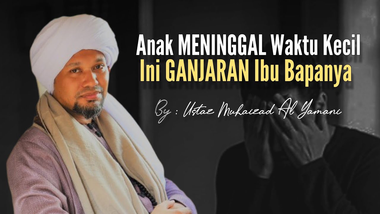 Betulkah Ibu Bapa Masuk Syurga Tanpa Hisab Jika Anak Meninggal Waktu ...
