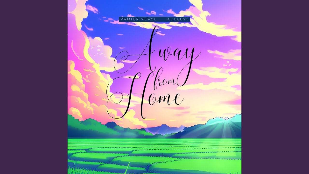 Away from Home - YouTube Music