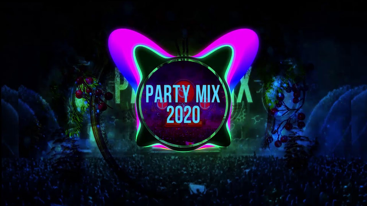 Party MIX & MASHUP 2020 EDM Remixes | Best Melodic Pop Songs + Bonus ...