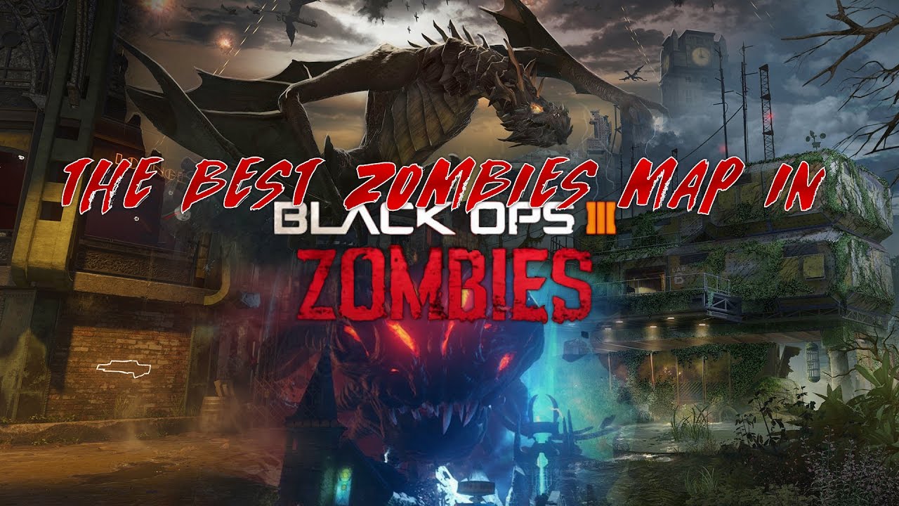 The Best Zombies Maps In All of Black Ops 3! (Top Call of Duty Zombies ...